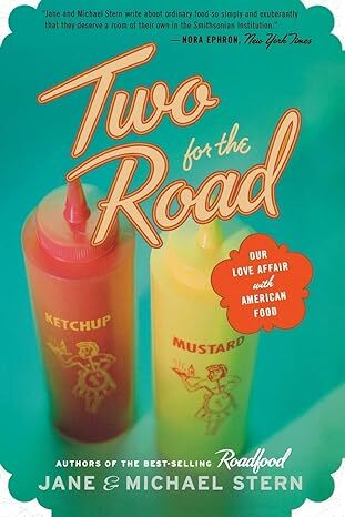 Two For The Road: Our Love Affair With American Food / Jane Stern and ...